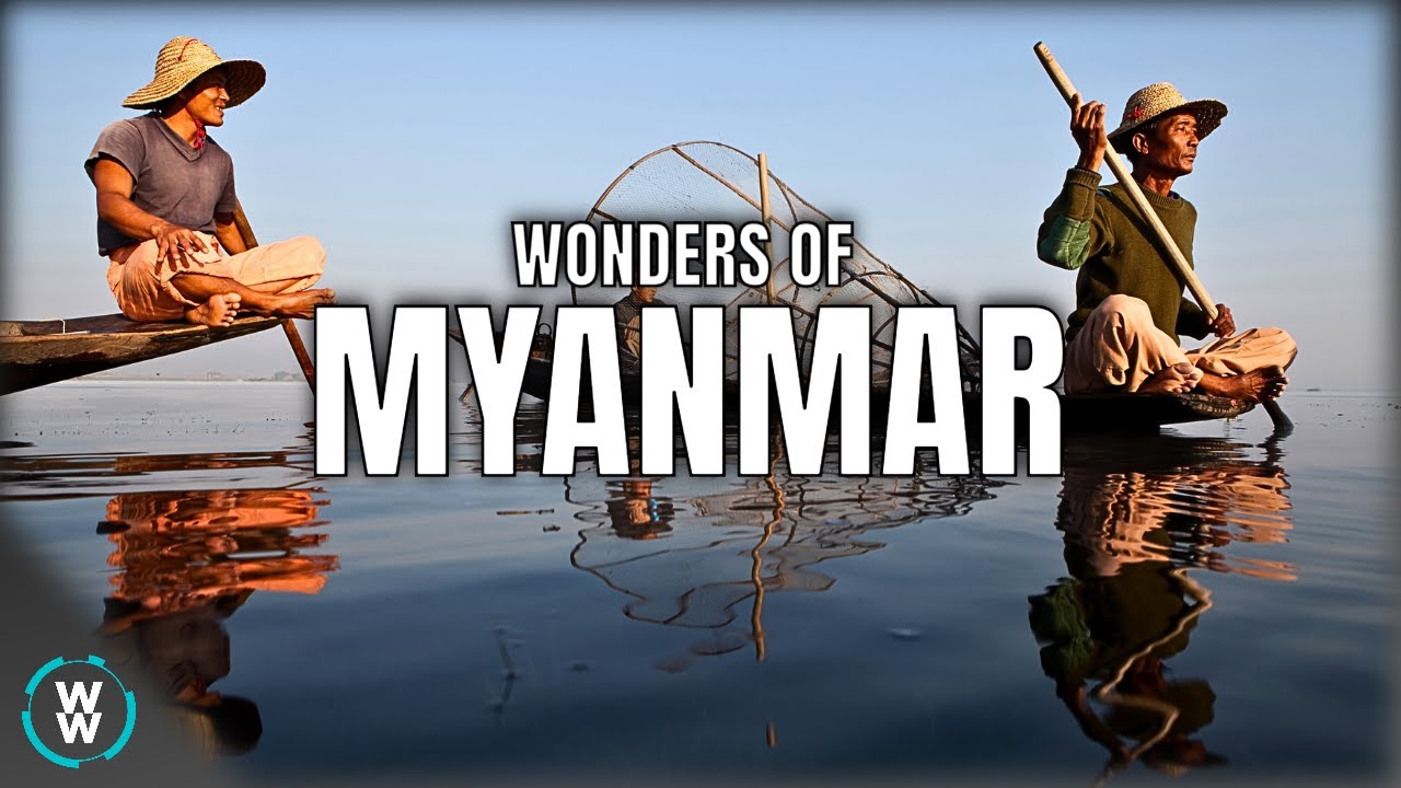 THE GOLDEN LAND MYANMAR (BURMA) HIDDEN PARADISE, ANCIENT WONDERS IN 4K ...