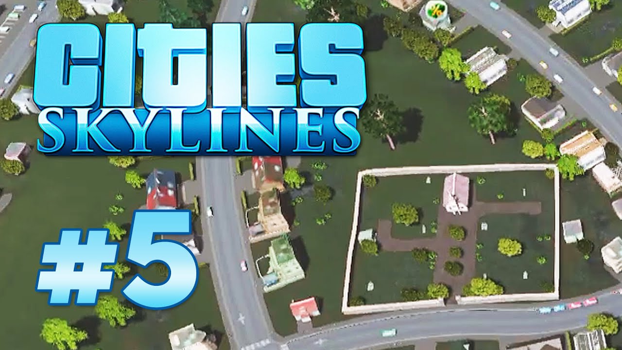 Cities Skylines: Tenasi River #5 - Der erste Friedhof - YouTube