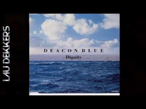 DEACON BLUE - DIGNITY - YouTube