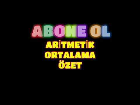 Aritmetik Ortalama Kısa Özet Konu Anlatımı Ve Soru Çözümü