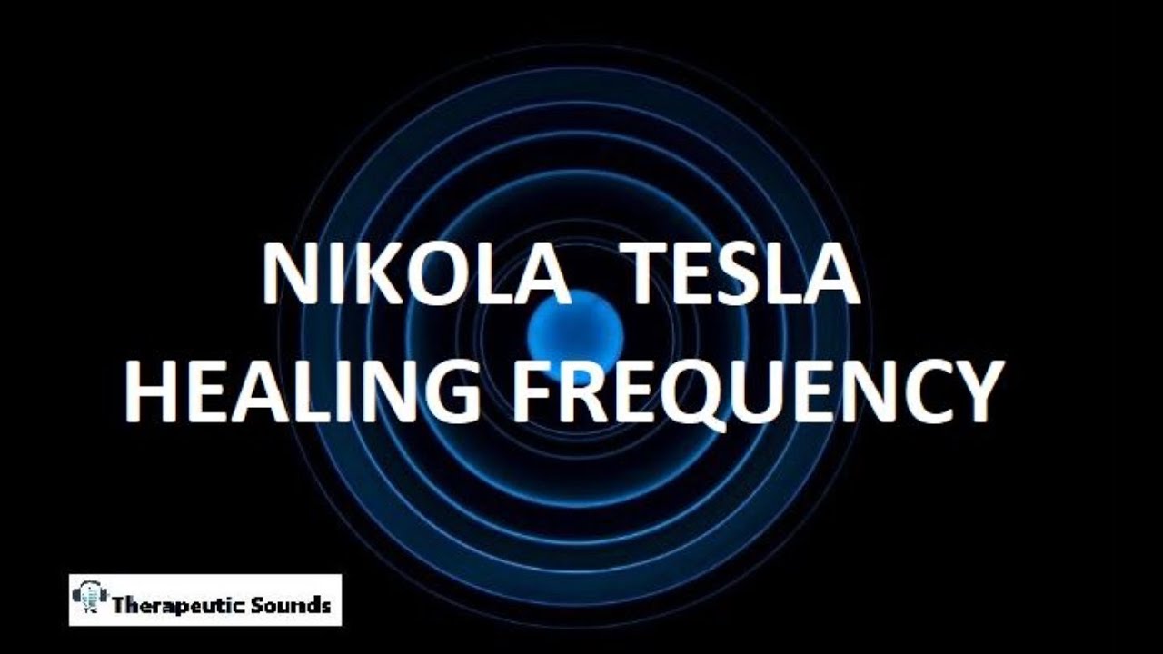 Nikola Tesla Healing Frequency||Physiological Balance||Physical ...