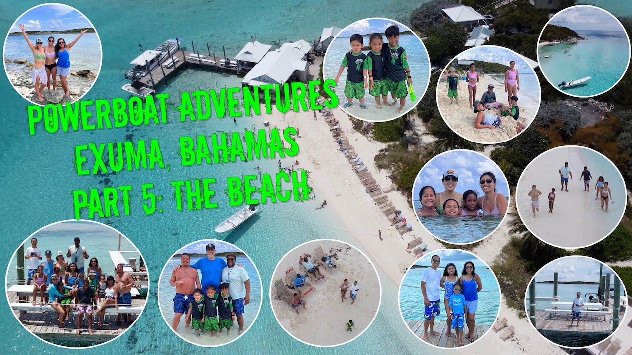 PART 5: PRIVATE BEACH @ SHIP CHANNEL CAY ISLAND * POWERBOAT ADVENTURES ...
