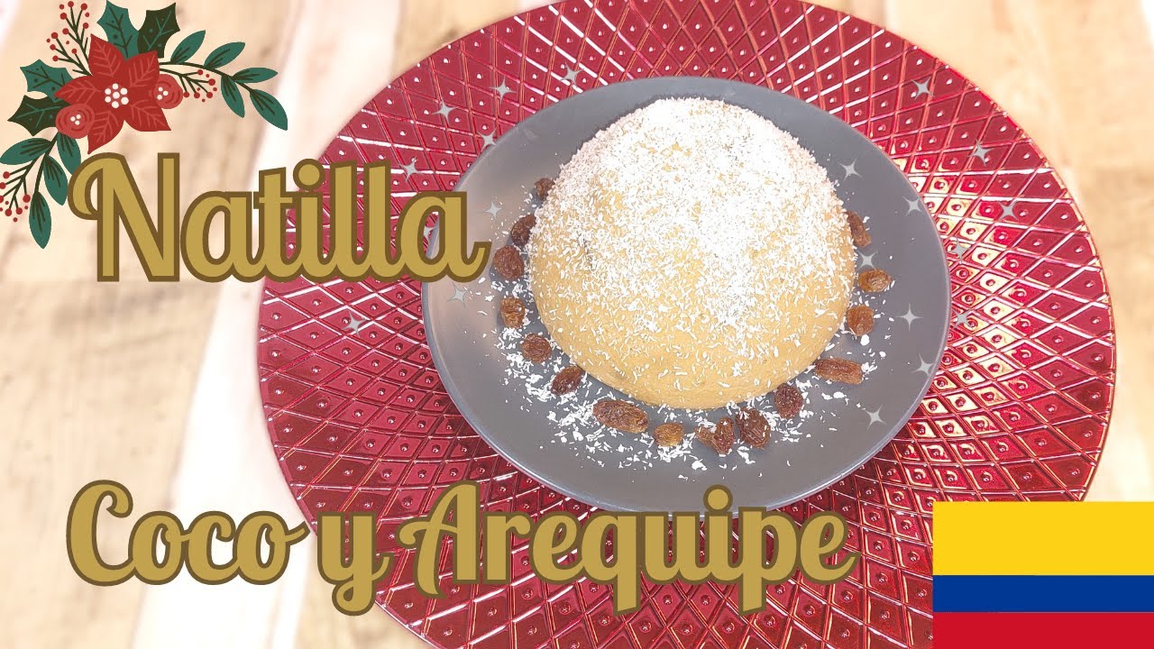 Natilla de Coco y Arequipe! una delicia absoluta y una receta ...