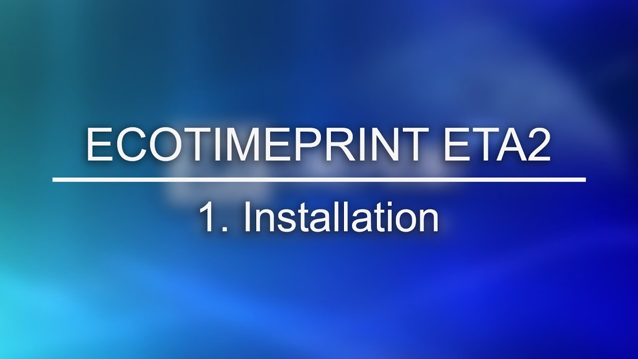 ECOTIMEPRINT ETA2 - 1. Software Installation - YouTube