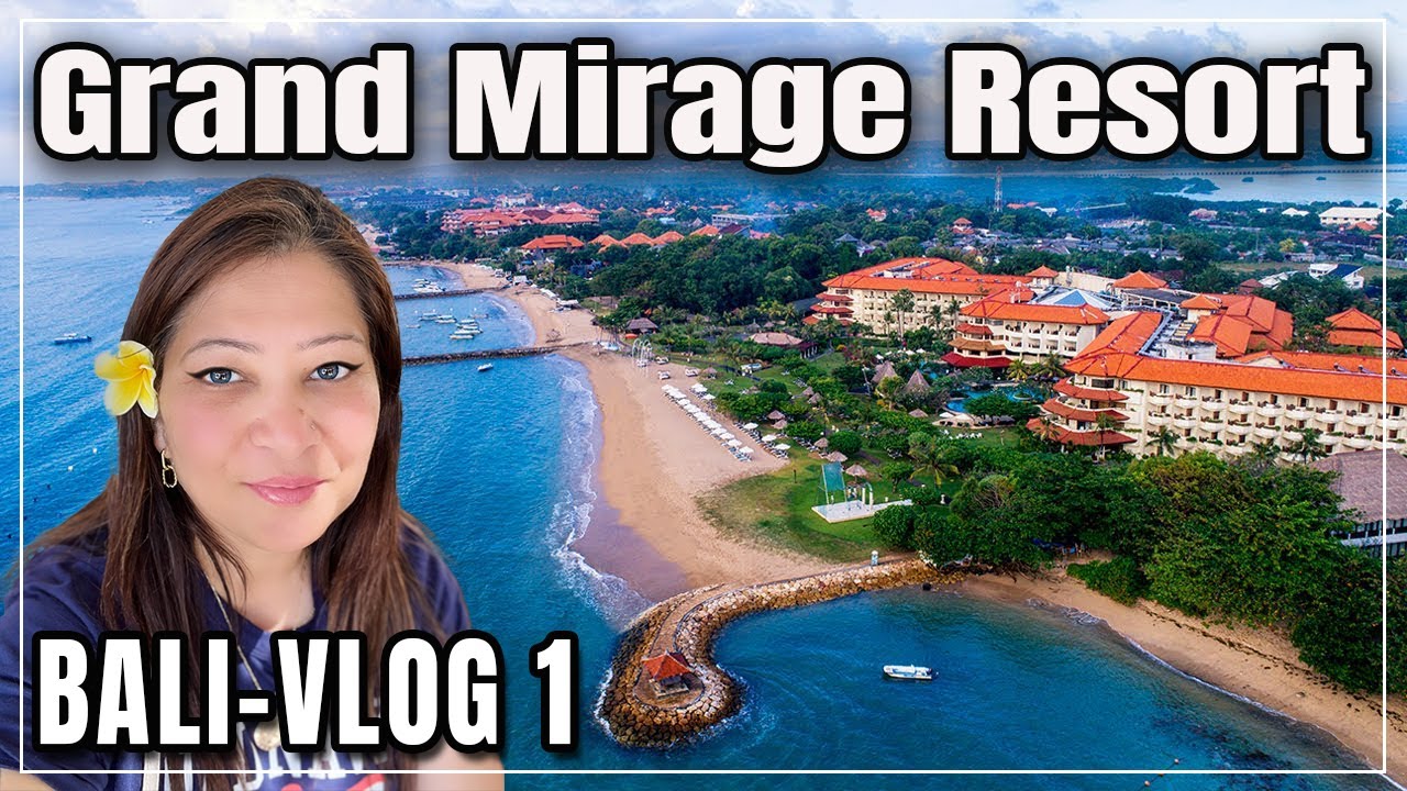 BALI VLOG 2023: Grand Mirage Resort Bali Nusa Dua - YouTube