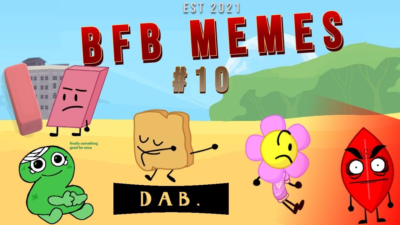 BFB MEMES #10 [VOLUME AND EPILEPSY WARNING] - YouTube