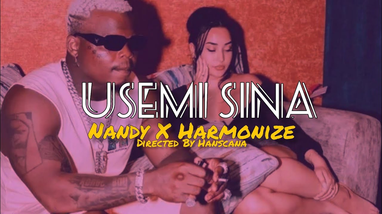 NANDY X HARMONIZE -USEMI SINA REMIX (OFFICIAL MUSIC VIDEO) Feat. Lixer Classic - YouTube