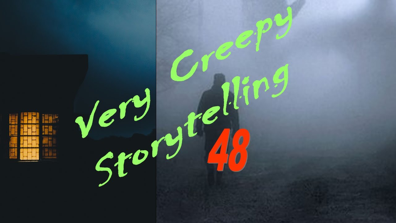 Scary Story Telling 48 Make Sure You Turn Out The Light [Creepypasta ...