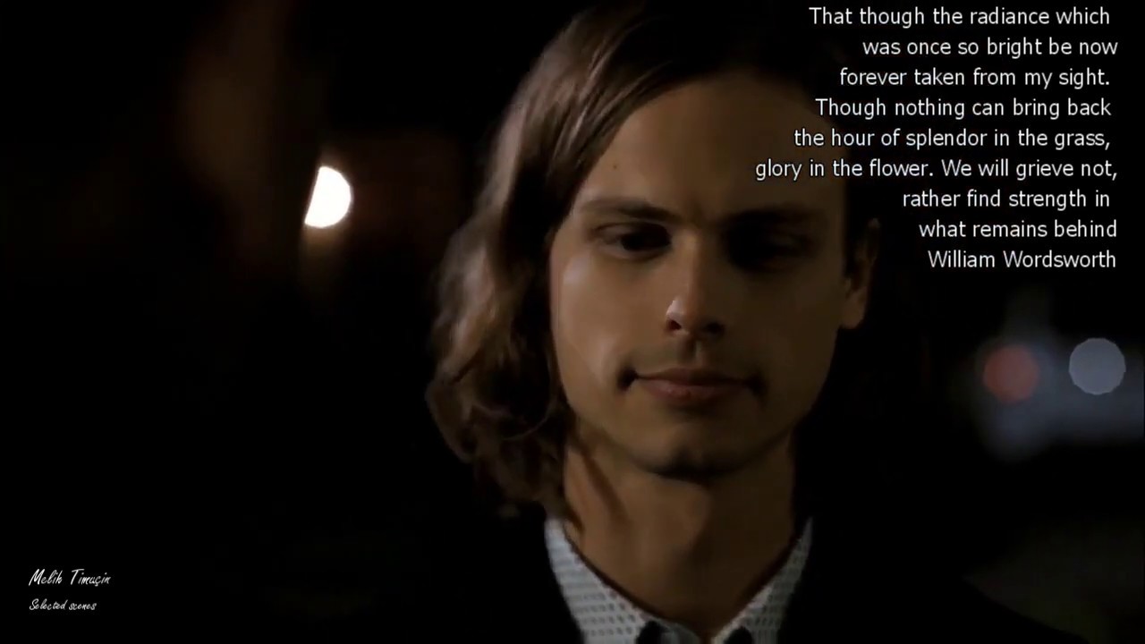 Scenes Criminal Minds 3/19 Final Scene. Poem Ode on Intimations of ...