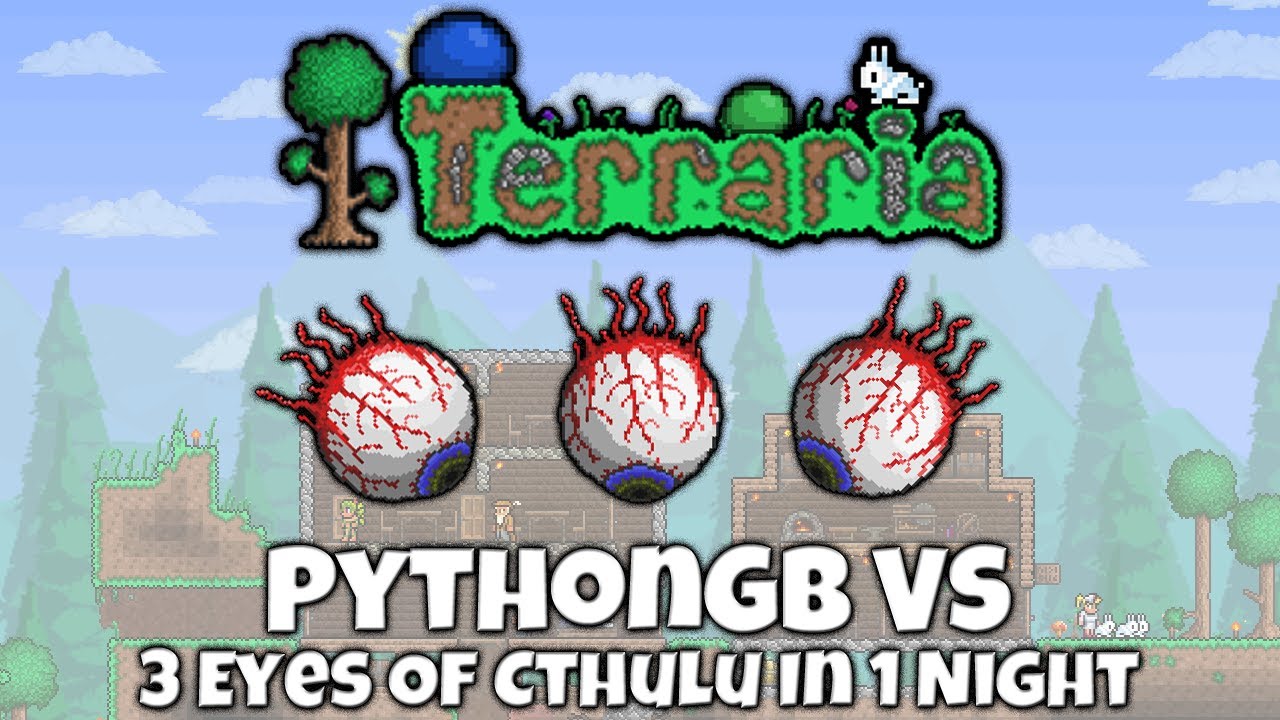 PythonGB VS... 3 Eyes Of Cthulu In 1 Night || Adventures In Terraria ...