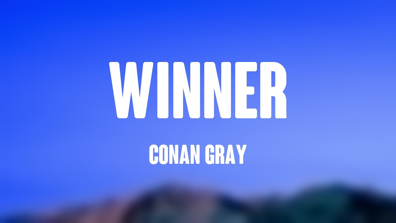 Winner - Conan Gray (Lyric Version) 💣 - YouTube