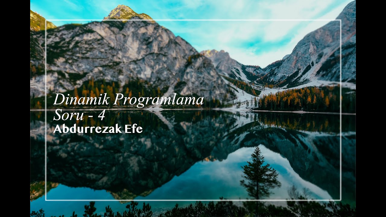 Dinamik Programlama Soru - 4 (0/1 Knapsack) - YouTube