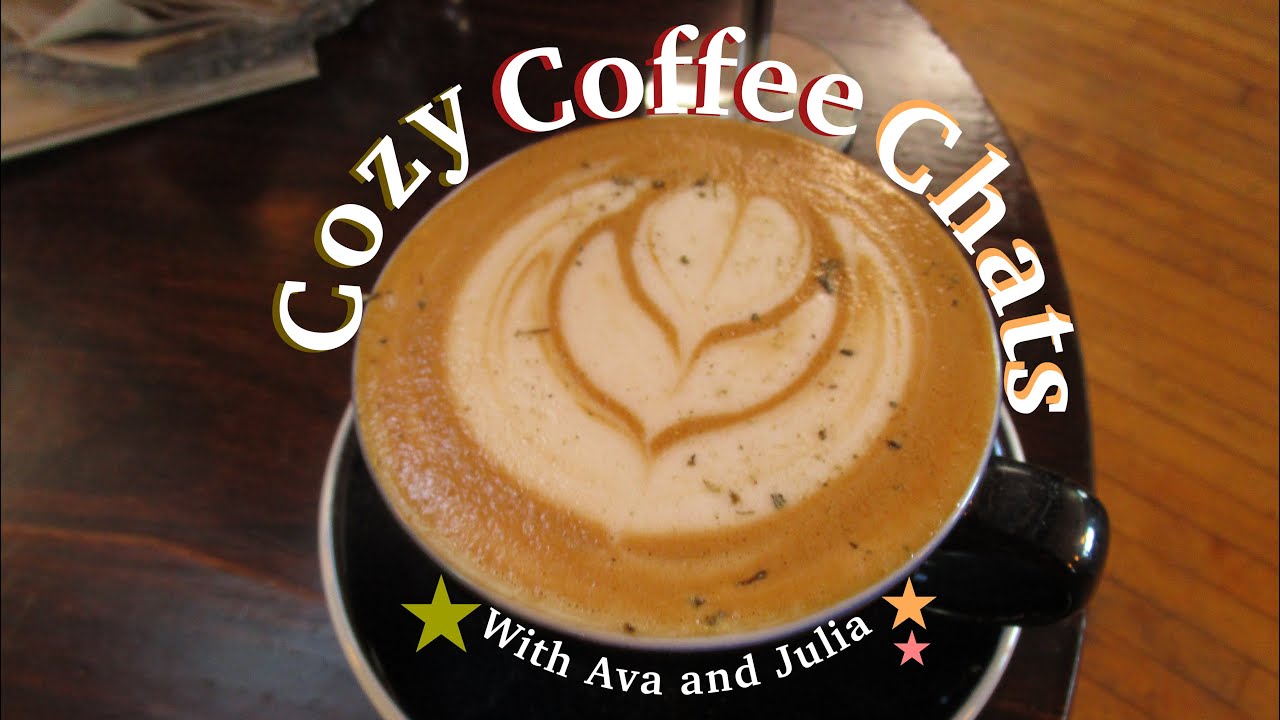 Cozy Coffee Chats: Episode 1 (The General Election) - YouTube