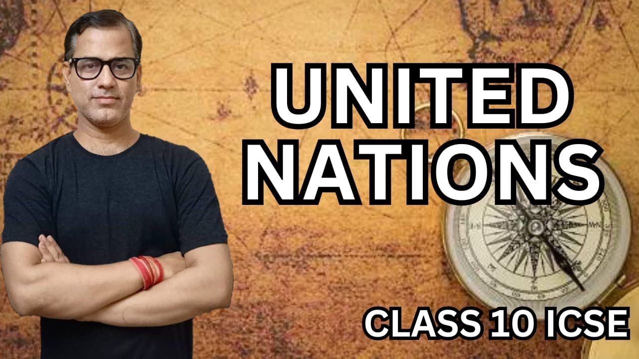 United Nations Icse Class 10 United Nations One Shot Sirtarunrupani Youtube