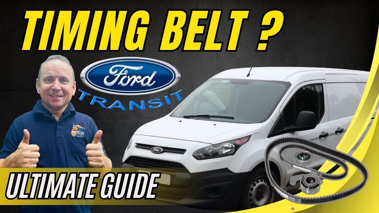 Ford Transit Connect 1.5 Timing Belt & Cam Chain Replacement (A to Z ...