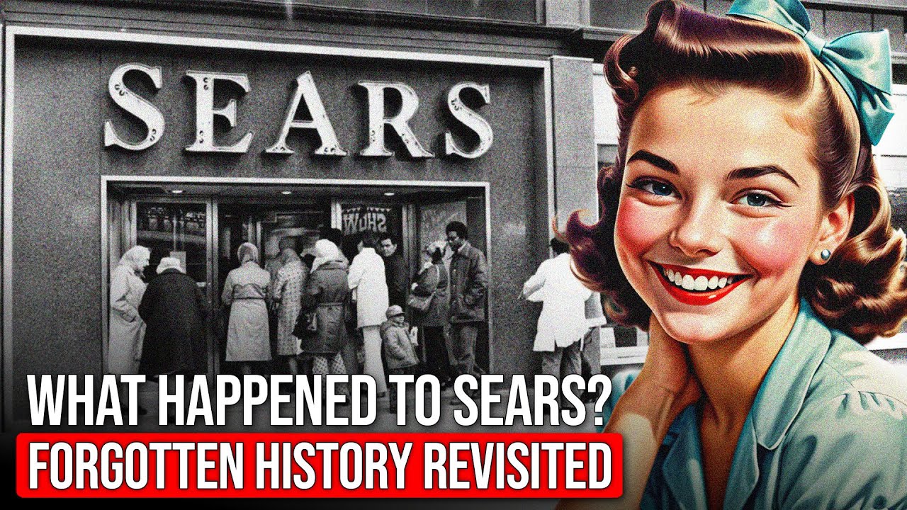 What Happened To Sears? The Forgotten Sears History Revisited - YouTube