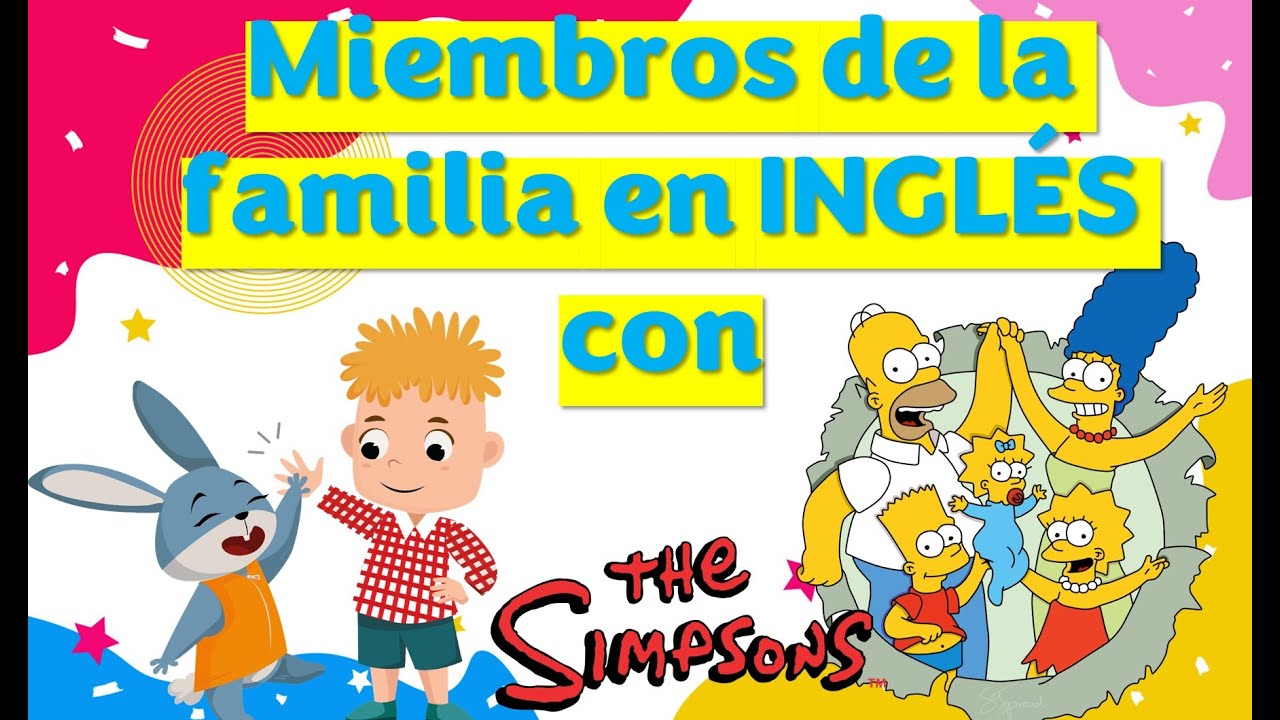 Miembros de la familia en INGLÉS con LOS SIMPSONS // Ingles para niños ...