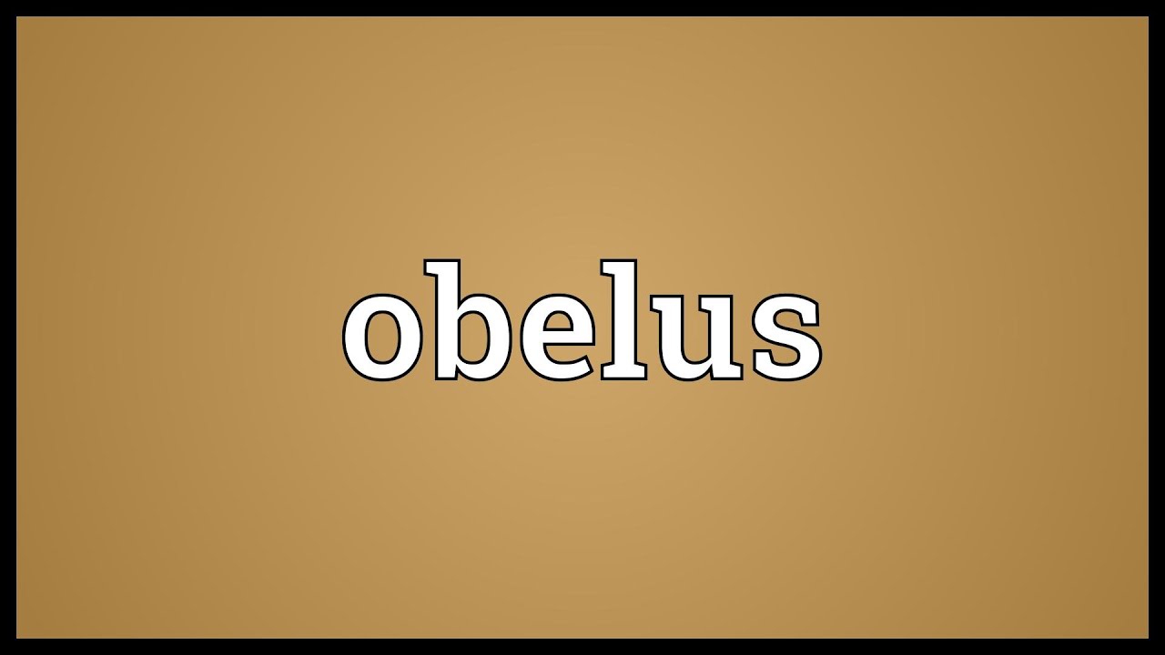 Obelus Meaning - YouTube