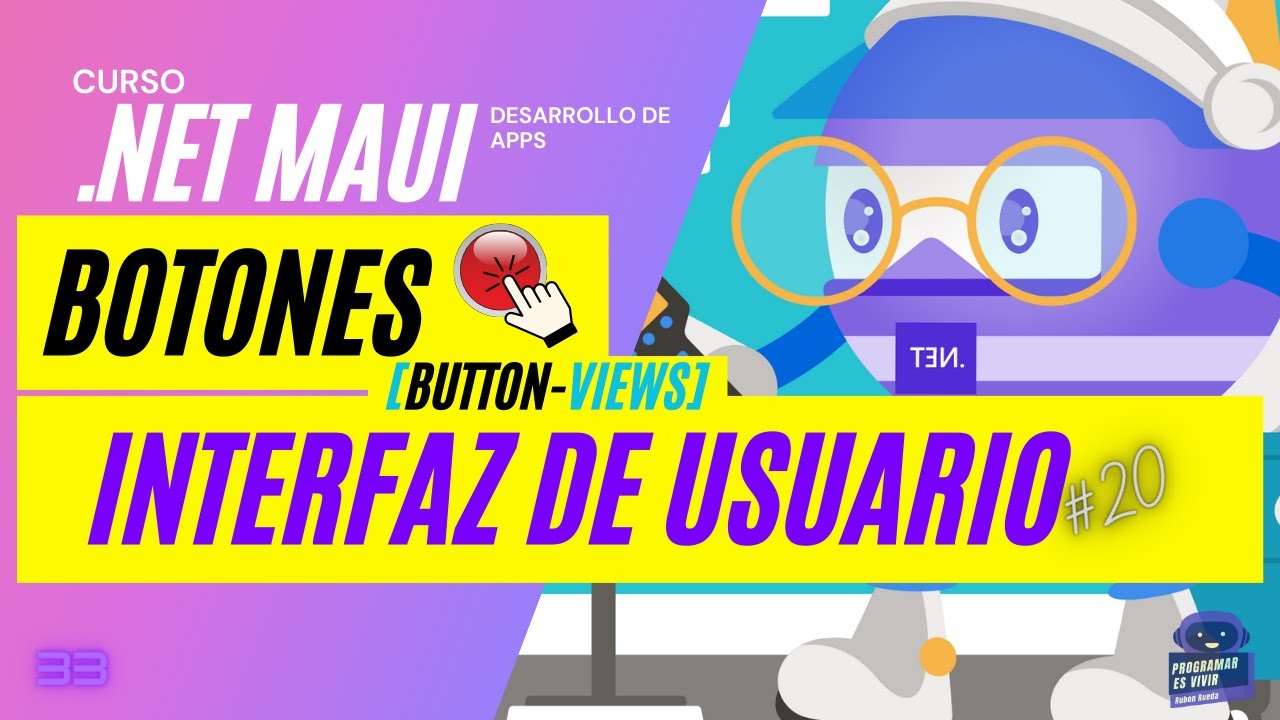 NET MAUI ESPAÑOL 🔥【UI-VIEWS】 ️ BUTTON-VIEW (ETIQUETA DE BOTON) - YouTube