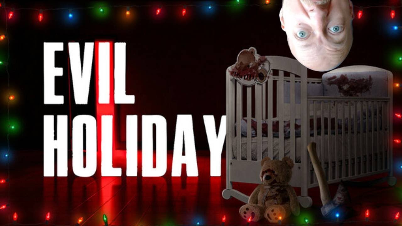MERRY CHRISTMAS TO YOU TOO!!!| Evil Holiday - YouTube
