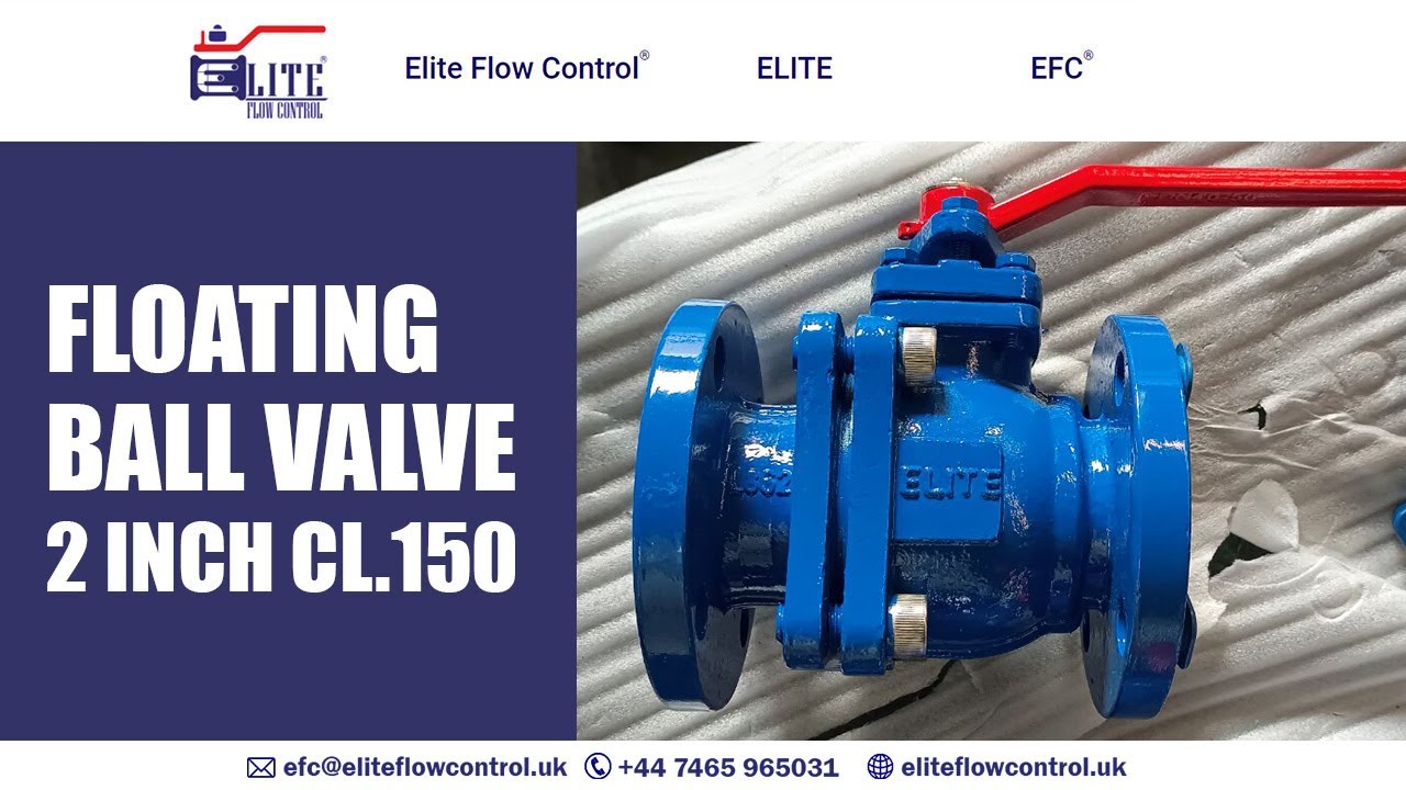 Floating Ball Valve | 2 inch CL.150 | Elite Flow Control UK Limited ...