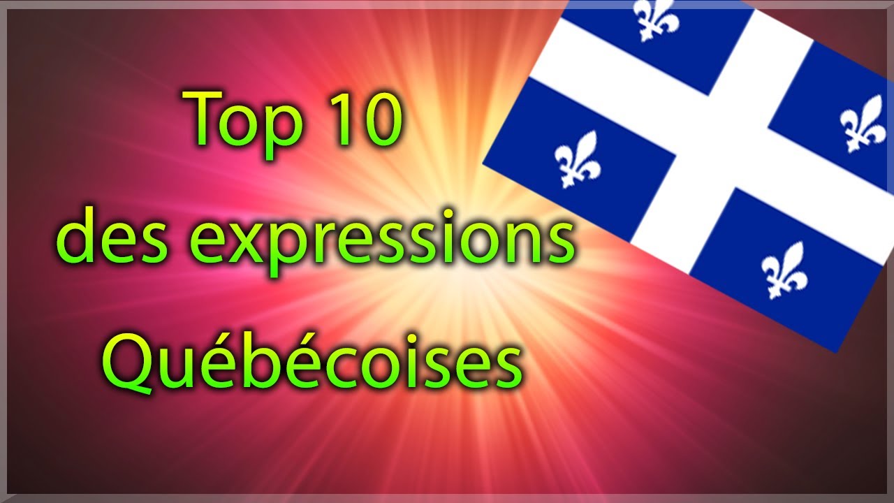 TOP 10 - Expressions Québécoises ! - YouTube