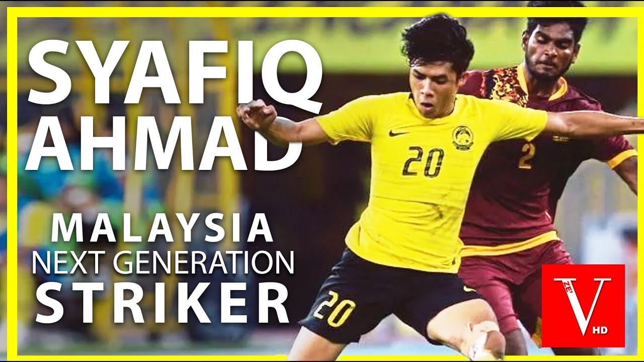 *NEW Generation Striker* - Syafiq Ahmad - Malaysia Striker - HD - YouTube