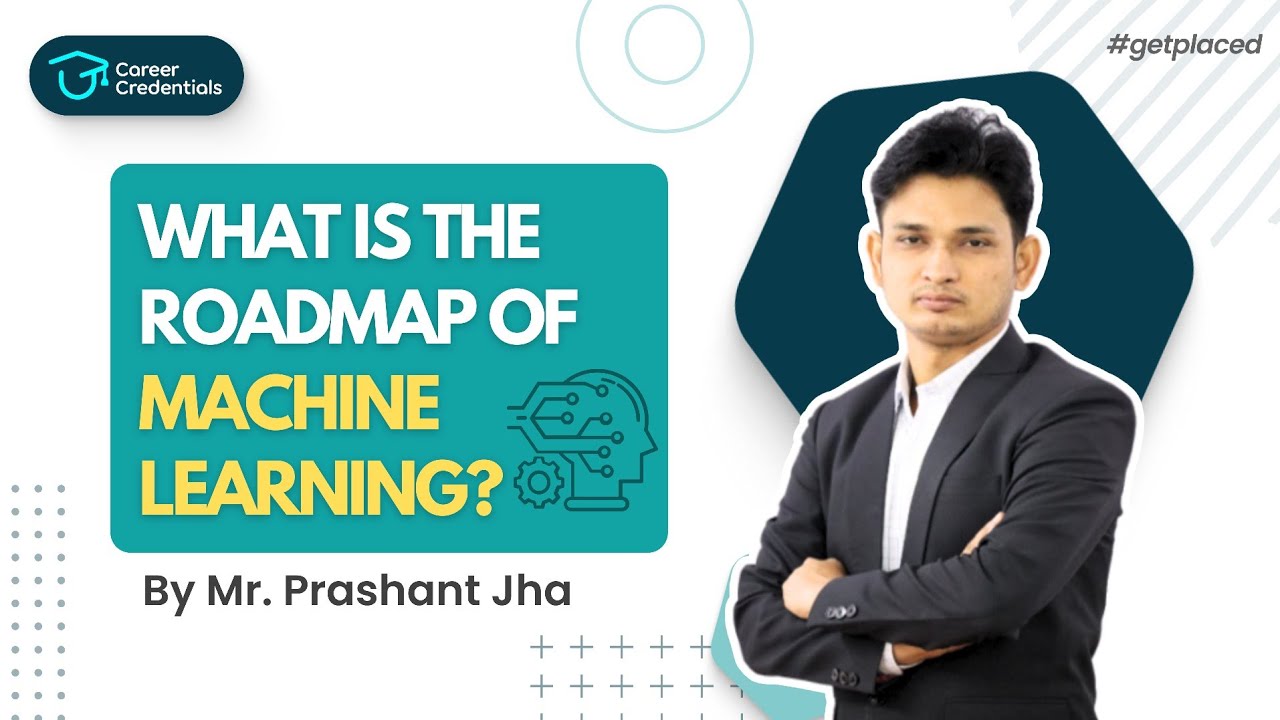 Road Map of Machine Learning | By Prashant Sir | Career Credentials # ...