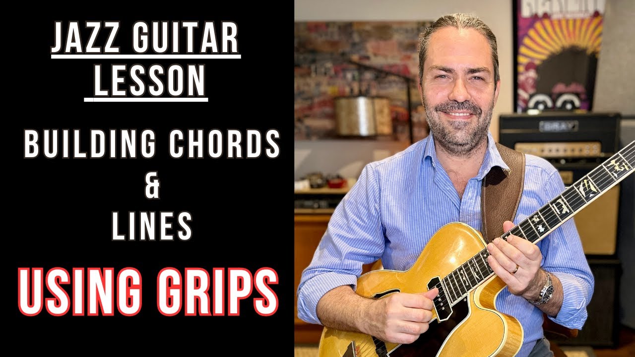 Jazz Guitar Lesson: Building Chords & Lines Using Grips (minor 2-5-1 ...