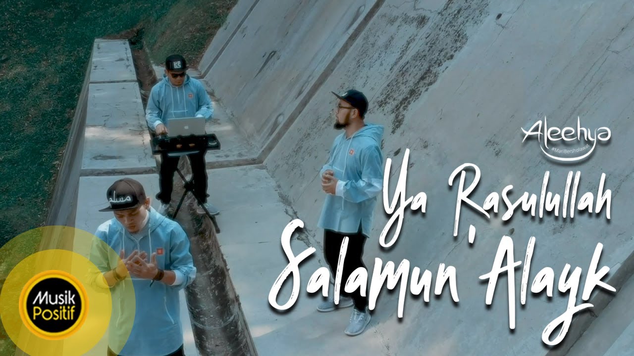 ALEEHYA - Ya Rasulullah Salamun 'Alayk | Official Music Video - YouTube