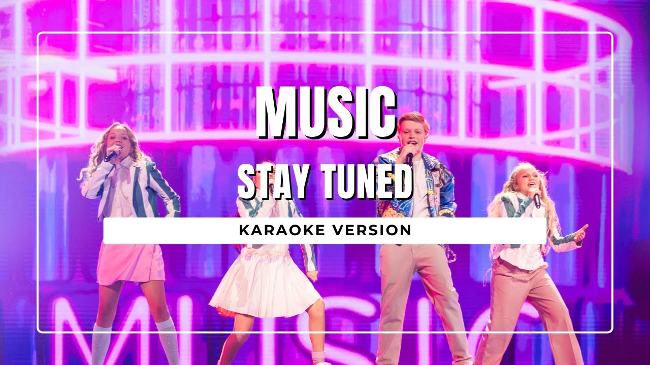 Stay Tuned - Music (Karaoke Version) - YouTube
