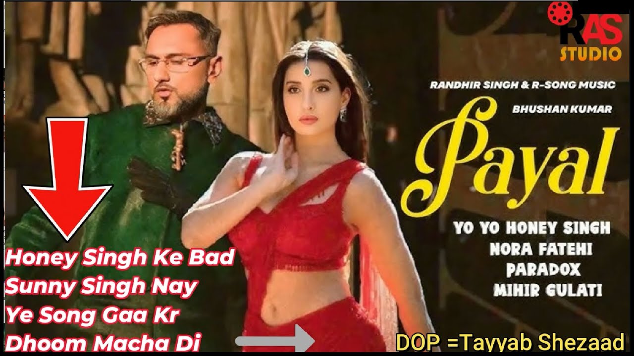 PAYAL New SONG 2025 YO YO HONEY SINGH | #NORAFATEHI #rasstudio - YouTube