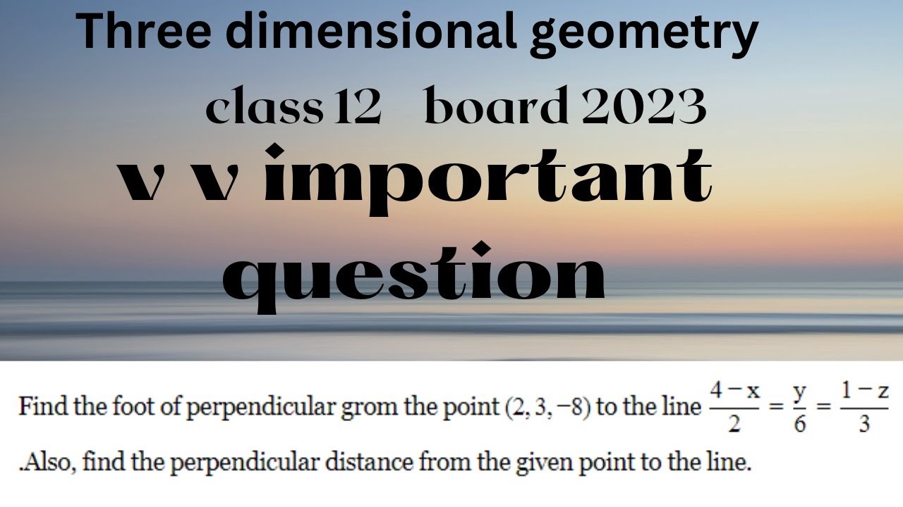 Find The Foot Of The Perpendicular From The Point 2 3 8 To The Line