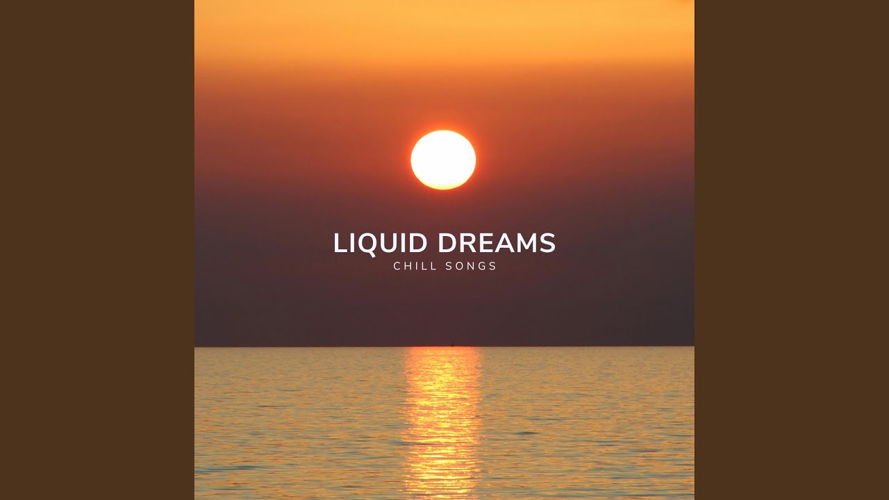 Liquid Dreams - YouTube