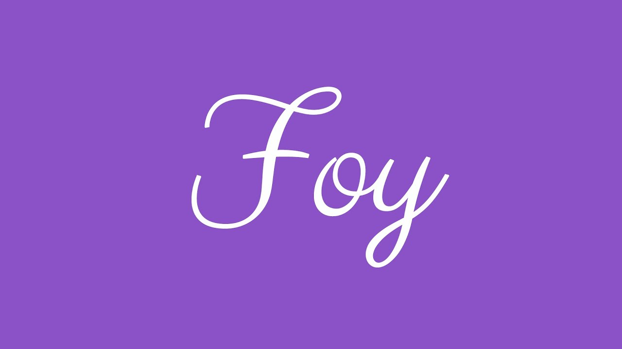Learn how to Sign the Name Foy Stylishly in Cursive Writing - YouTube