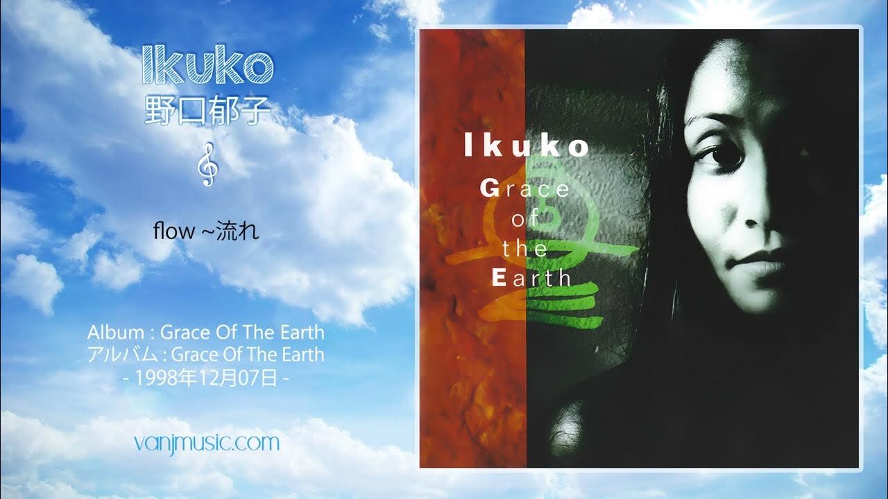 Ikuko (野口郁子) - flow ~Nagare - YouTube