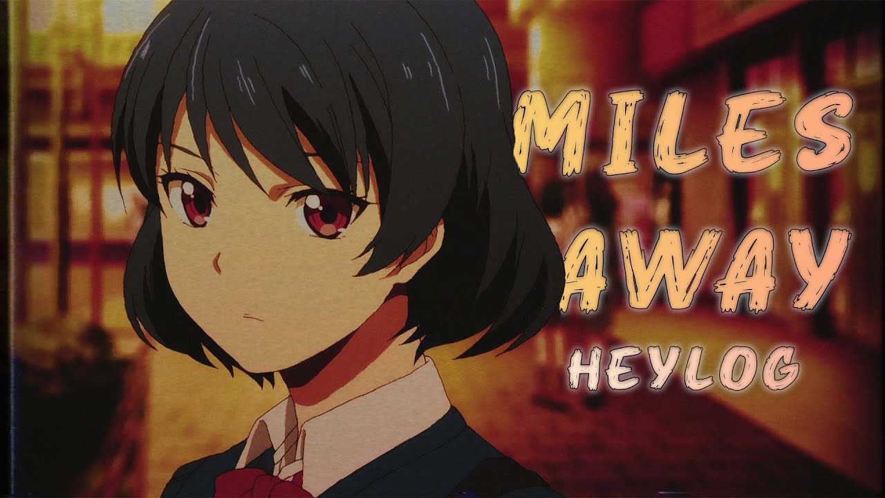 heylog - miles away (lyrics) - YouTube