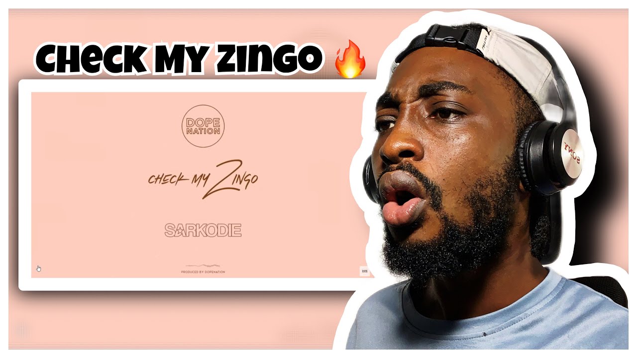 Nigerian 🇳🇬 Reaction To DopeNation x Sarkodie - Check My Zingo (Audio) 🇳🇬🇬🇭🔥🔥 - YouTube