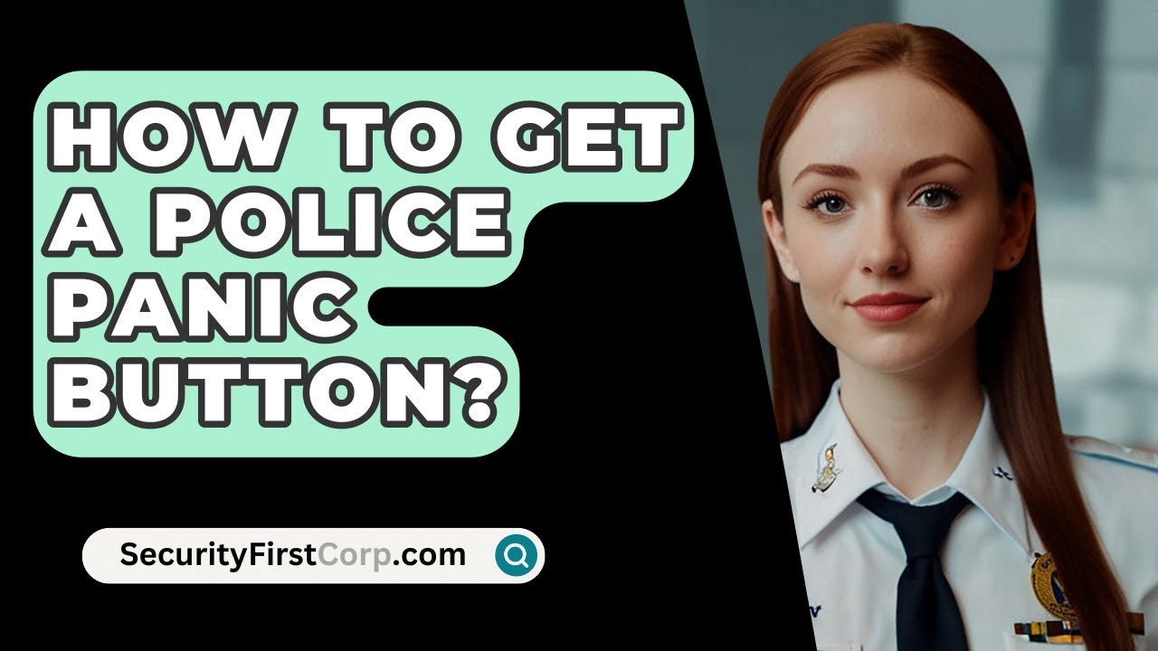 How To Get A Police Panic Button? - SecurityFirstCorp.com - YouTube