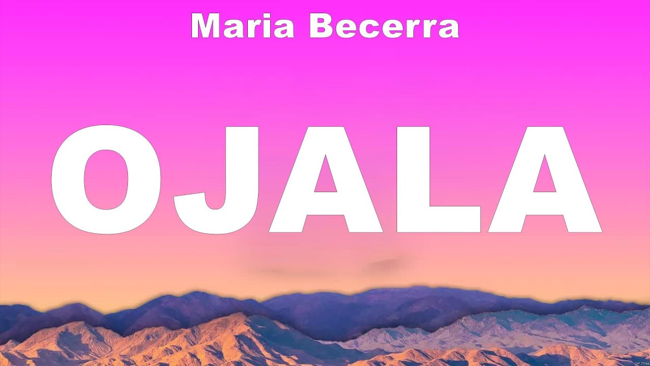 Maria Becerra - OJALA (Lyrics) Romeo Santos, Kevin Kaarl, Camilo - YouTube