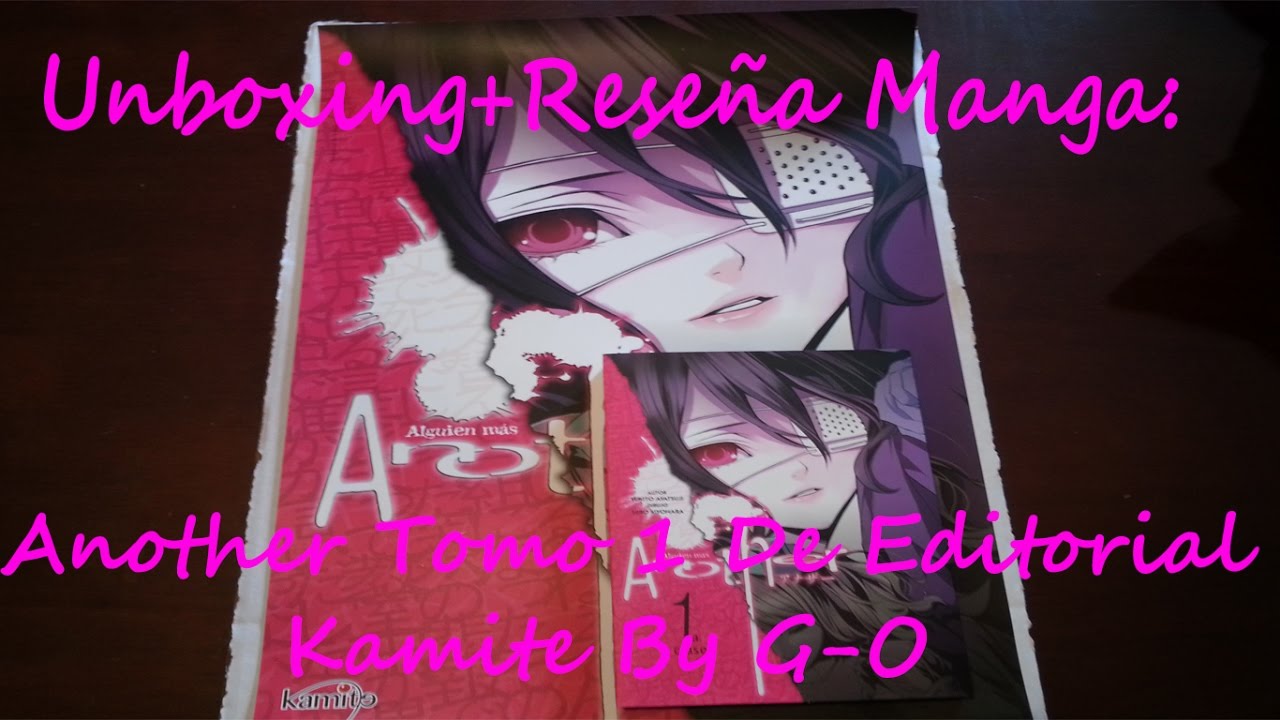 Unboxing+Reseña Manga: Another Tomo 1 De Editorial Kamite By G-O - YouTube