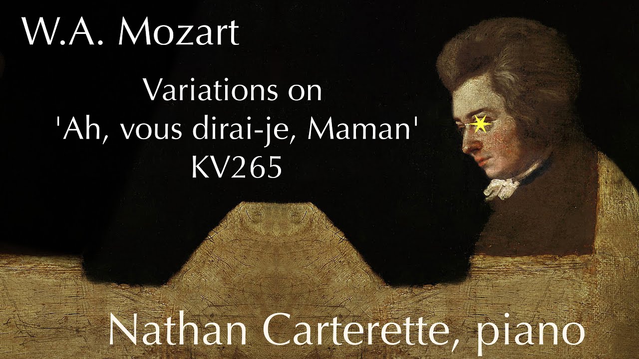Mozart - Variations on 'Ah, vous dirai-je, Maman,' KV 265 - YouTube