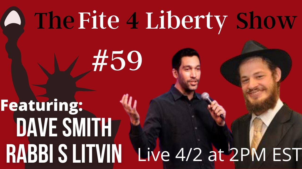 #59 The Fite 4 Liberty Show with Dave Smith and Rabbi Litvin - YouTube