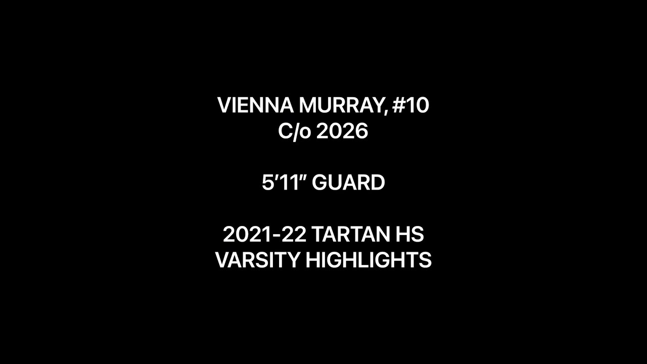 Vienna Murray 2021-2022 Varsity basketball season highlights - YouTube