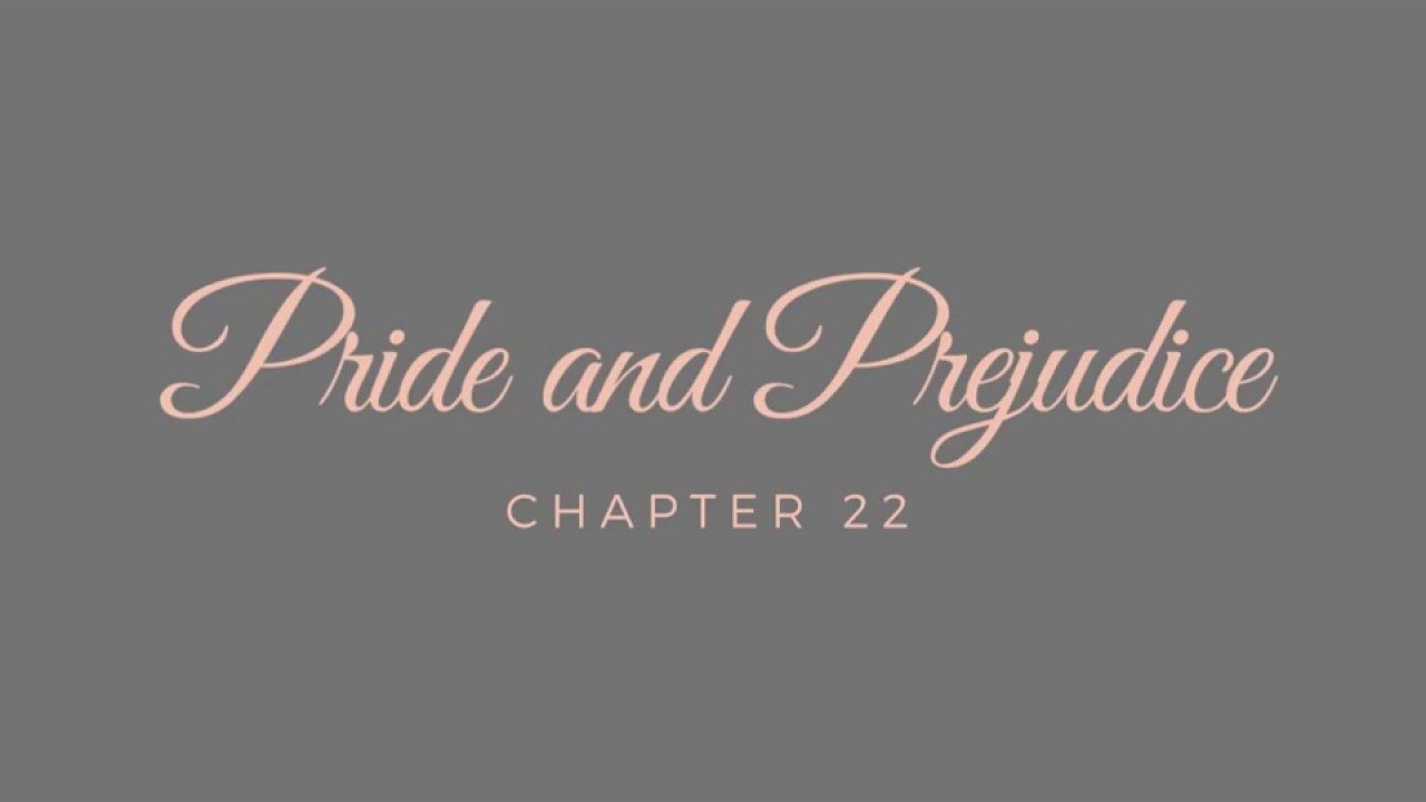 Pride and Prejudice - Chapter 22 [Audiobook] - YouTube