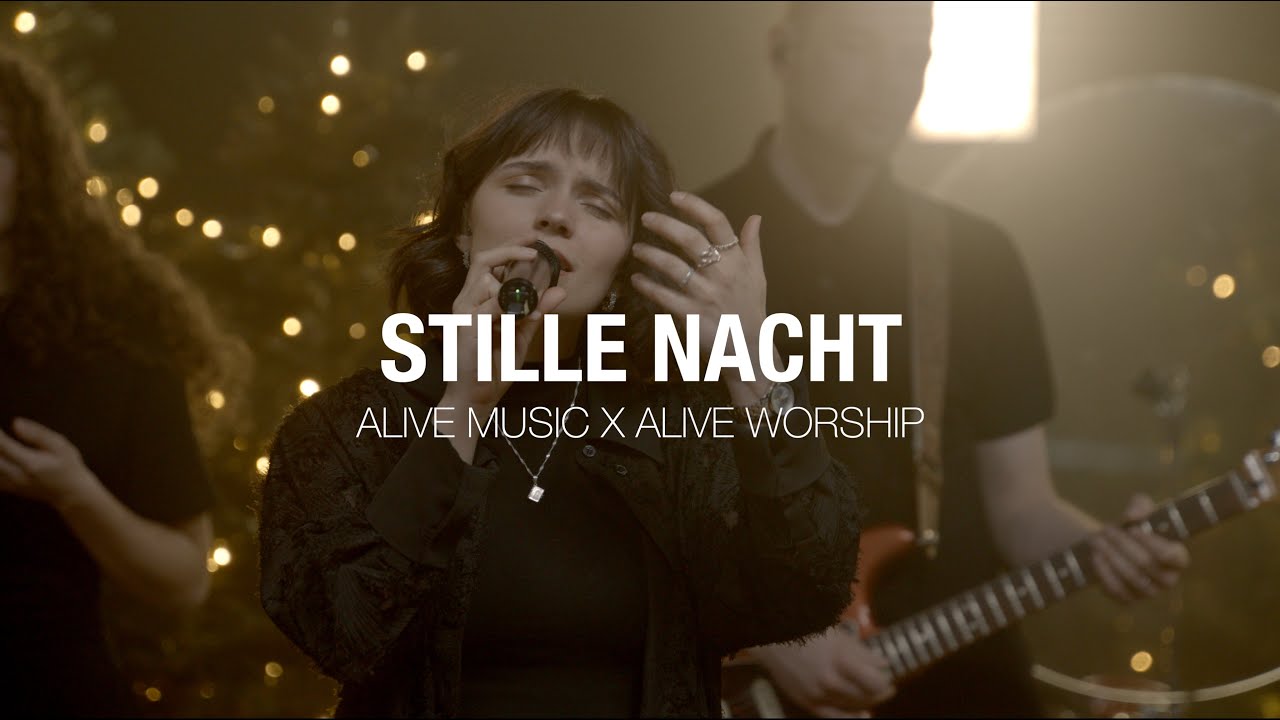 Stille Nacht, heilge Nacht LIVE - Alive Music & Alive Worship - YouTube