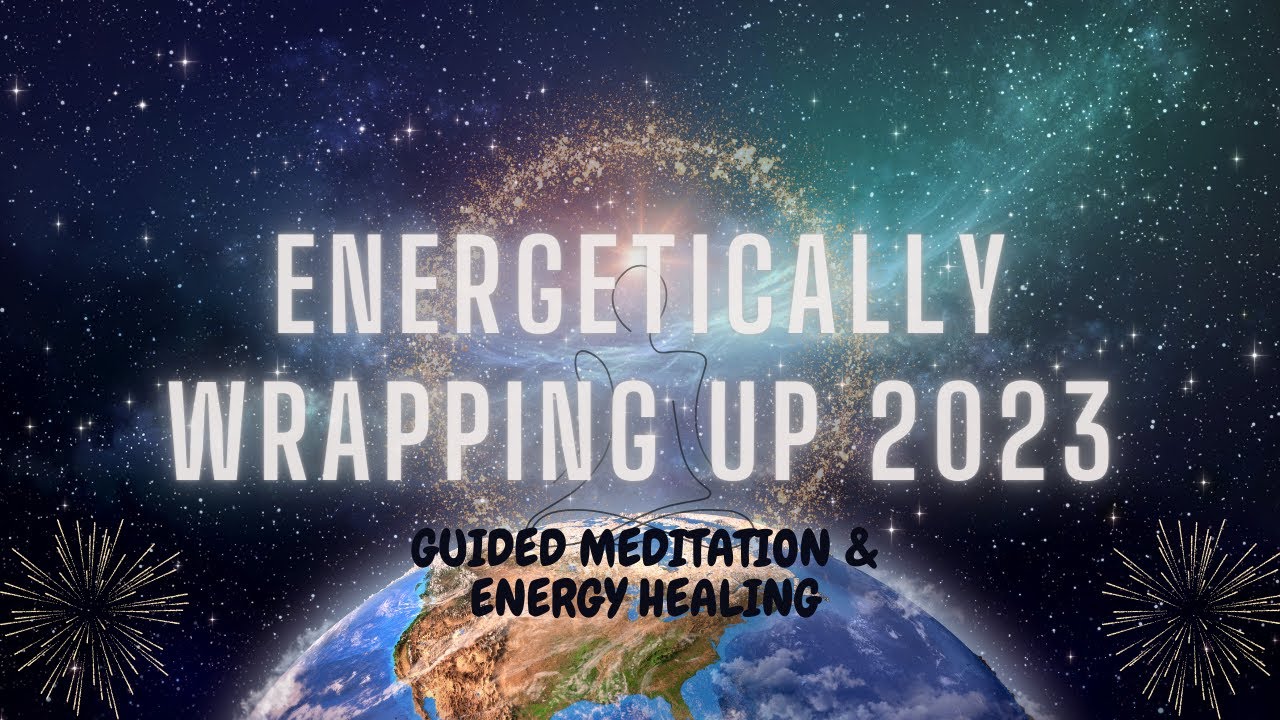 ENERGETICALLY WRAPPING UP 2023 | Closing out cycles, energetic cords ...