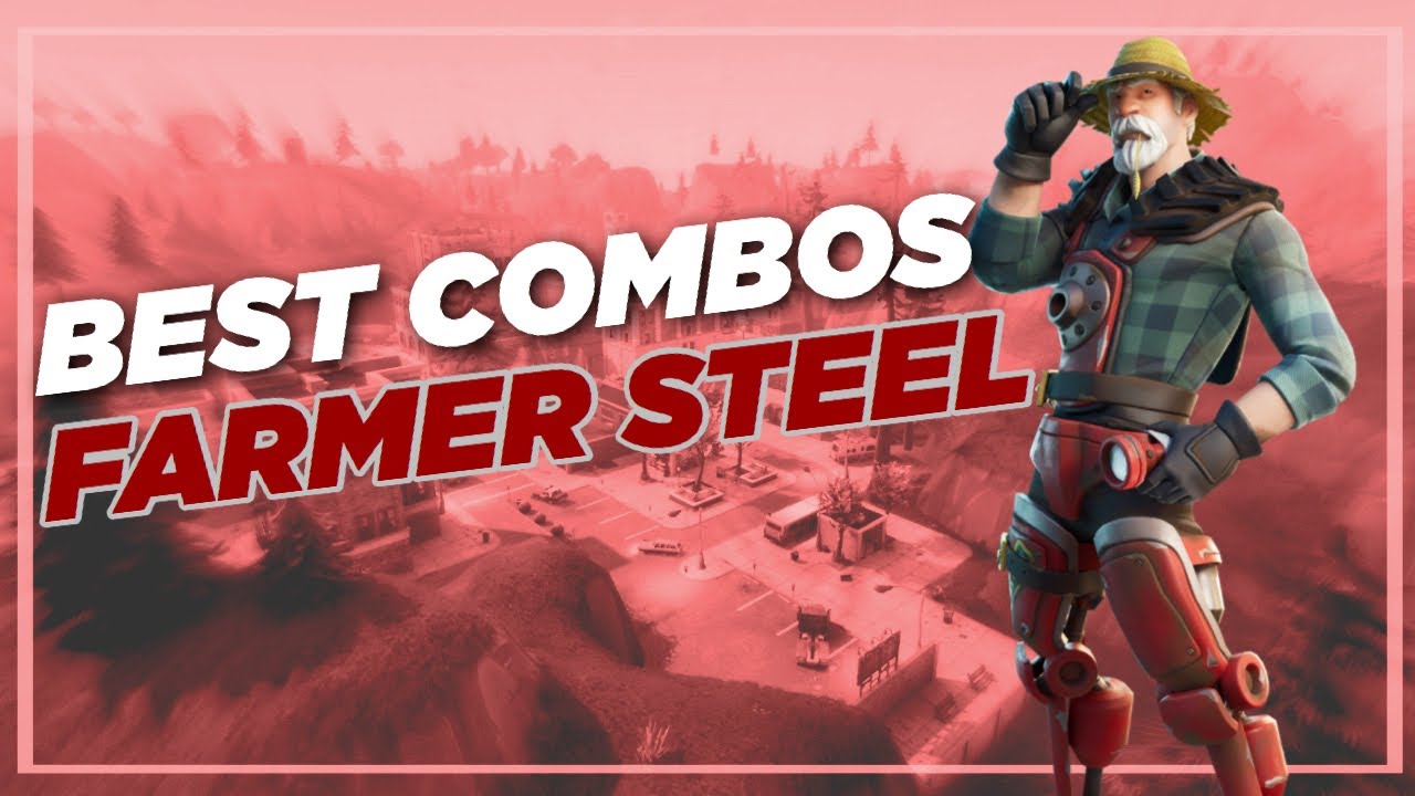 Best Chapter 2 Combos | Farmer Steel | Fortnite Skin Review - YouTube