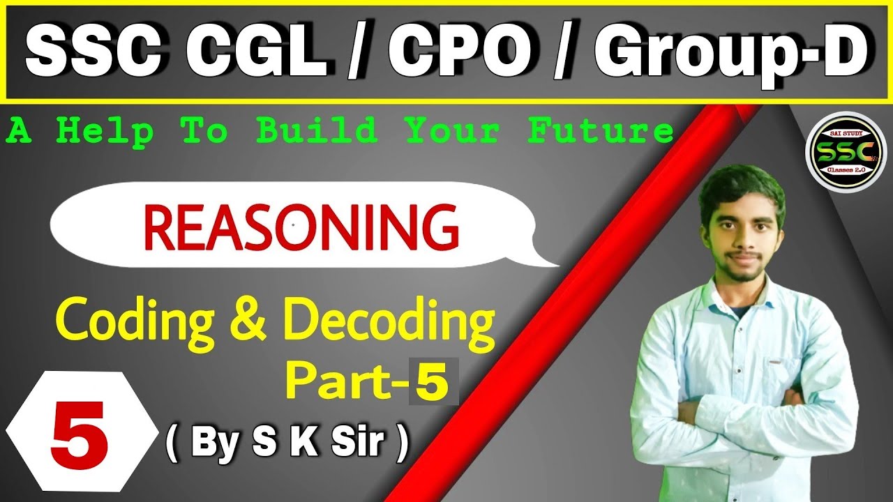 Coding Decoding Part-5 | Reasoning | Class-5 | For SSC CGL / CPO / Group-D Exam | By SK Sir ...