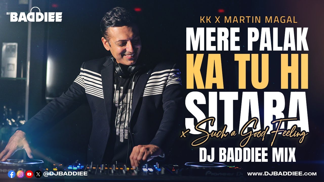 Mere Palak Ka Tu Hi Sitara X Martin Magal - Such A Good Feeling | DJ ...